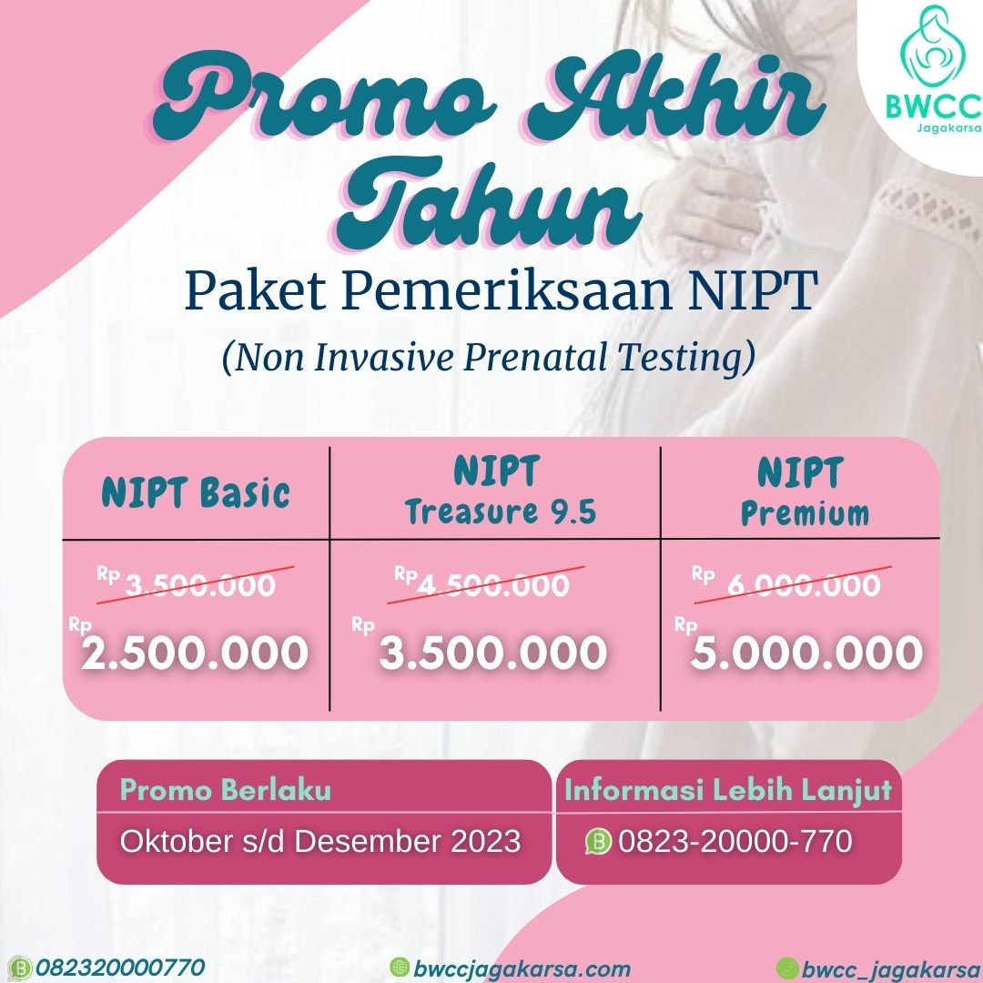 Promo Akhir Tahun Pemeriksaan NIPT Start From Rp 2.500.000 - BWCC Jagakarsa