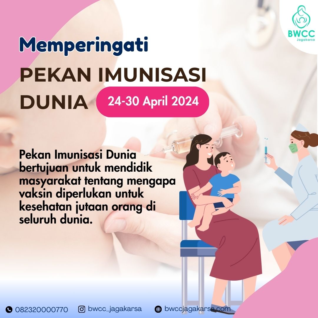 Memperingati Pekan Imunisasi Dunia 2024 - BWCC Jagakarsa - BWCC Jagakarsa